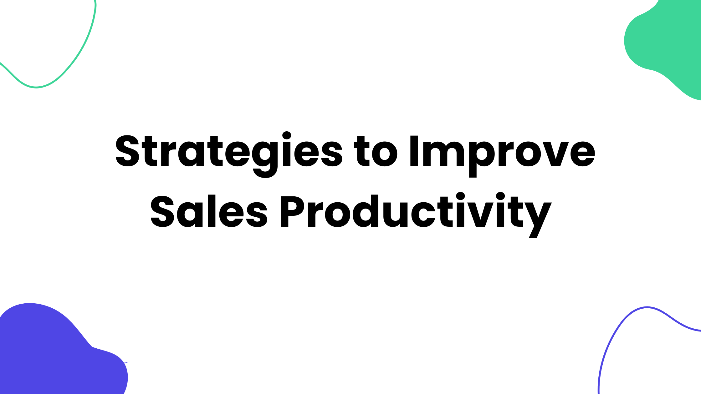Effective 11 Strategies to Improve Sales Productivity | SchedulingKit